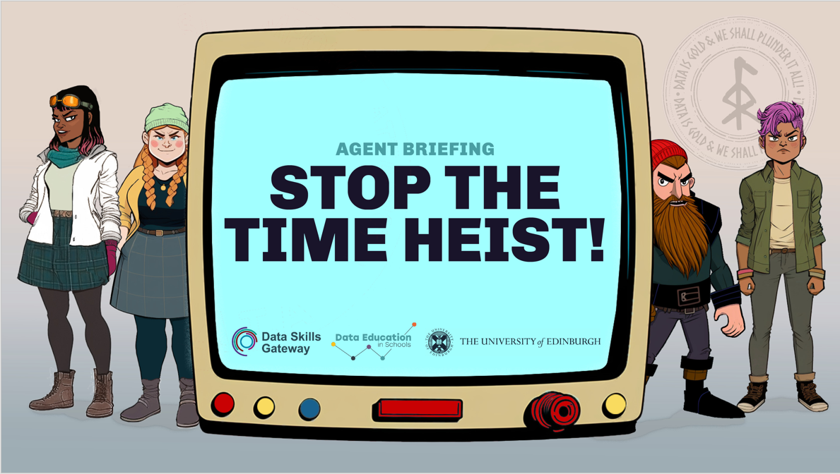 Stop the Time Heist! - Data Education in Schools